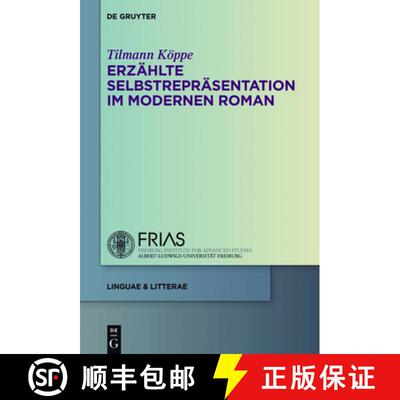 【3-4周达】精装 Erzählte Selbstrepräsentation im modernen Roman [9783110348378]