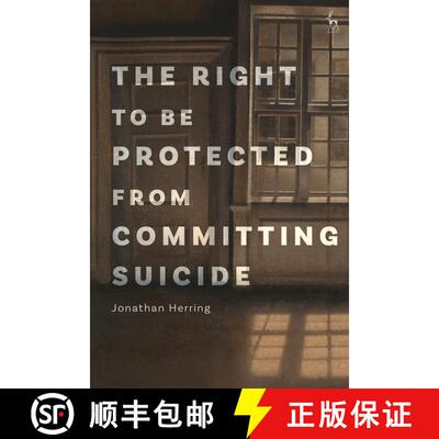 【3-4周达】The Right to Be Protected from Committing Suicide [9781509949045]
