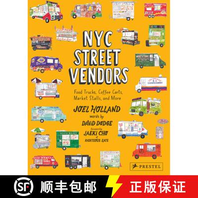 【3-4周达】精装 NYC Street Vendors – Food Trucks, Coffee Carts, Market Stalls and More [9783791393728]