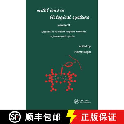 【3-4周达】精装 Metal Ions in Biological Systems: Volume 21: Applications of Magnetic Resonance to Pa... [9780824775926]