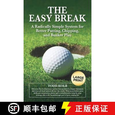 【3-4周达】The Easy Break: A Radically Simple System for Better Putting, Chipping, and Bunker Play [9798986334448]