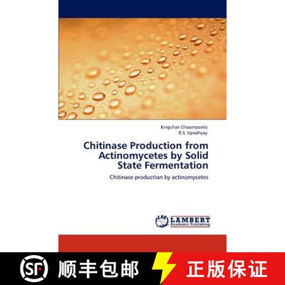 预订 Chitinase Production from Actinomycetes by Solid State Fermentation [9783846533444]