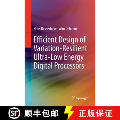 【3-4周达】精装 Efficient Design of Variation-Resilient Ultra-Low Energy Digital Processors [9783030124847]