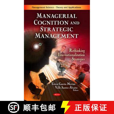 【3-4周达】Managerial Cognition and Strategic Management: Rethinking Internationalization Strategies [9781616689292]