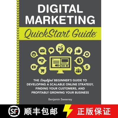 【3-4周达】Digital Marketing QuickStart Guide: The Simplified Beginner's Guide to Developing a Scalab... [9781945051098]