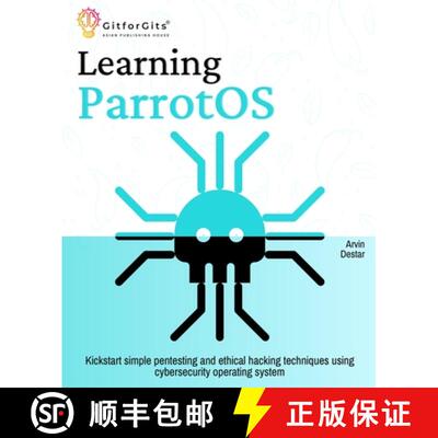【3-4周达】Learning ParrotOS: Kickstart simple pentesting and ethical hacking techniques using cybers... [9788198431691]