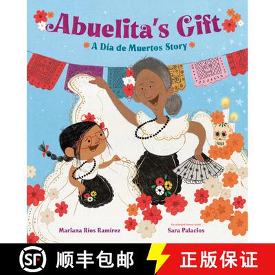 【3-4周达】精装 Abuelita's Gift: A Día de Muertos Story [9780593568361]