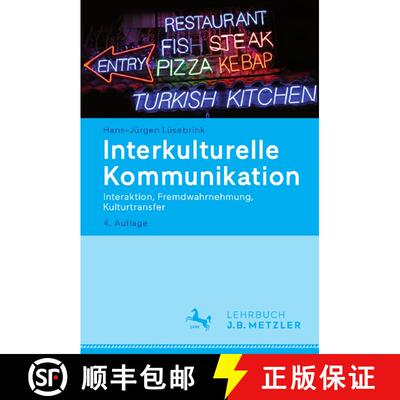 【3-4周达】Interkulturelle Kommunikation : Interaktion, Fremdwahrnehmung, Kulturtransfer (4., aktuali... [9783476025722]