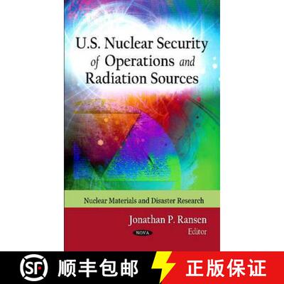 【3-4周达】U.S. Nuclear Security of Operations and Radiation Sources [9781621004943]