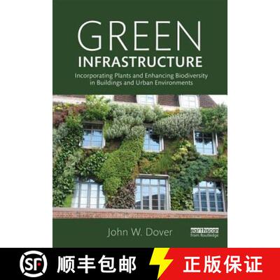 【3-4周达】Green Infrastructure: Incorporating Plants and Enhancing Biodiversity in Buildings and Urb... [9780415521246]