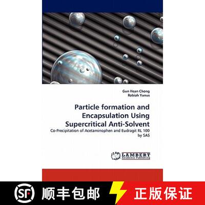预订 Particle formation and Encapsulation Using Supercritical Anti-Solvent [9783843389860]