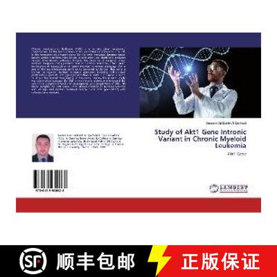 预订 Study of Akt1 Gene Intronic Variant in Chronic Myeloid Leukemia [9786139950928]