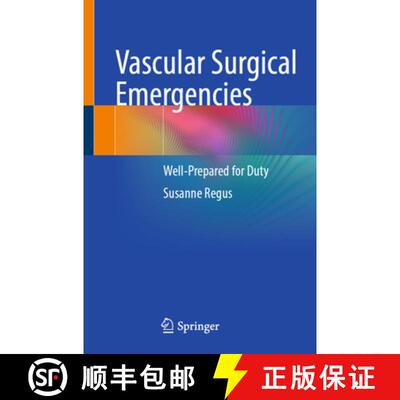 【3-4周达】Vascular Surgical Emergencies: Well-Prepared for Duty [9783662726457]