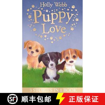 【3-4周达】Puppy Love: Lucy the Poorly Puppy, Jess the Lonely Puppy, Ellie the Homesick Puppy [9781847158154]
