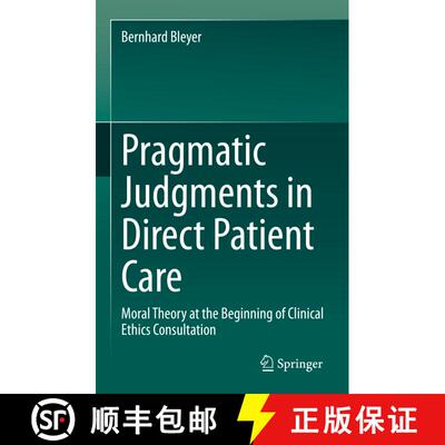 【3-4周达】精装 Pragmatic Judgments in Direct Patient Care : Moral Theory at the Beginning of Clinica... [9783662668184]