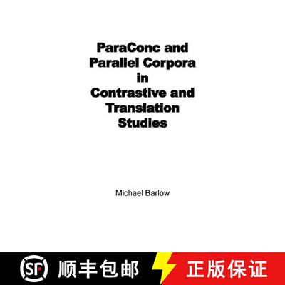【3-4周达】ParaConc and Parallel Corpora in Contrastive and Translation Studies [9780940753310]