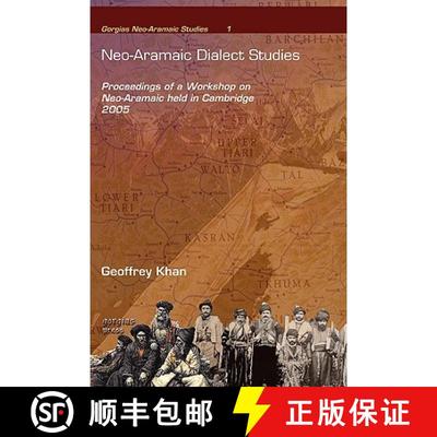 【3-4周达】Neo-Aramaic Dialect Studies: Proceedings of a Workshop on Neo-Aramaic held in Cambridge 2005 [9781593334239]
