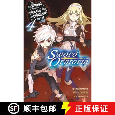 【3-4周达】Is It Wrong to Try to Pick Up Girls in a Dungeon? on the Side: Sword Oratoria, Vol. 4 (Lig... [9780316318228]