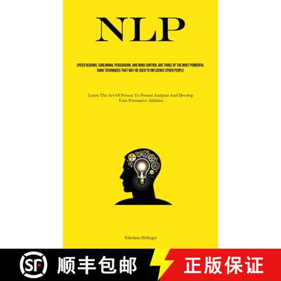 【3-4周达】Nlp: Speed Reading, Subliminal Persuasion, And Mind Control Are Three Of The Most Powerful... [9781835730416]