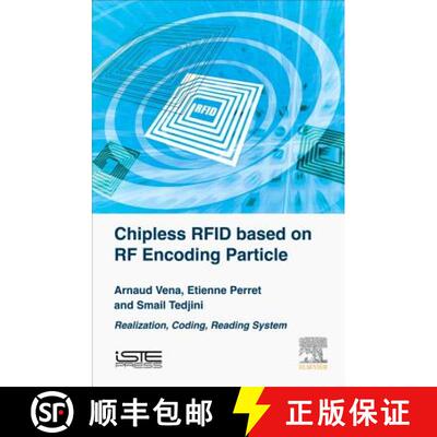 【3-4周达】精装 Chipless RFID based on RF Encoding Particle: Realization, Coding and Reading System [9781785481079]
