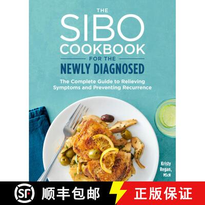 【3-4周达】The Sibo Cookbook for the Newly Diagnosed: The Complete Guide to Relieving Symptoms and Pr... [9781641529860]