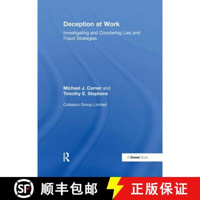 【3-4周达】Deception at Work: Investigating and Countering Lies and Fraud Strategies [9781138256224]