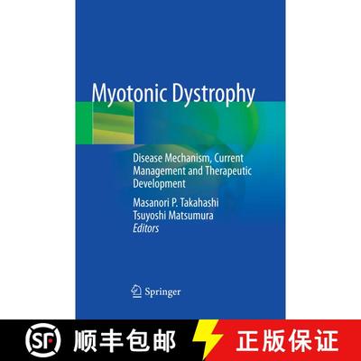 【3-4周达】Myotonic Dystrophy: Disease Mechanism, Current Management and Therapeutic Development [9789811344367]