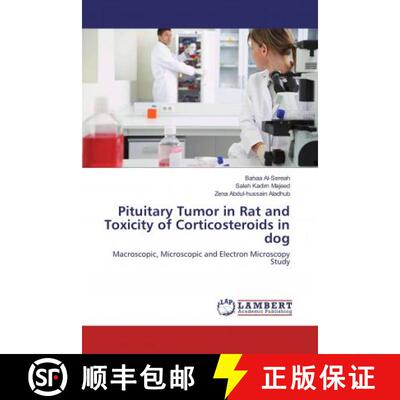 预订 Pituitary Tumor in Rat and Toxicity of Corticosteroids in dog [9786134975704]