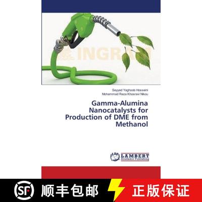 预订 Gamma-Alumina Nanocatalysts for Production of DME from Methanol [9783659621956]