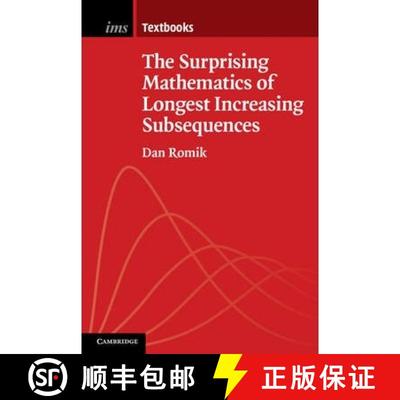 【3-4周达】Surprising Mathematics of Longest Increasing Subsequences: - The Surprising Mathematics of... [9781107428829]