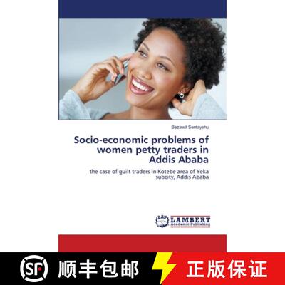 预订 Socio-economic problems of women petty traders in Addis Ababa [9783659517723]