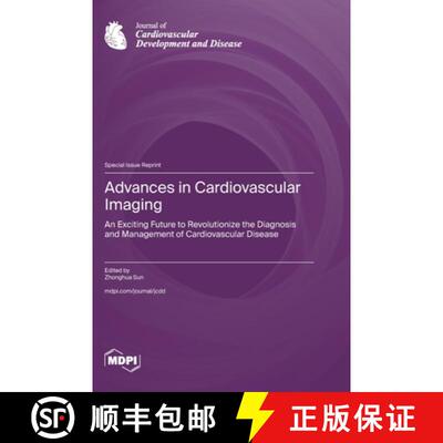 【3-4周达】精装 Advances in Cardiovascular Imaging: An Exciting Future to Revolutionize the Diagnosis... [9783725855971]