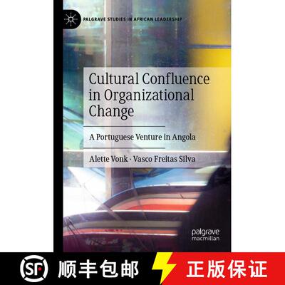 【3-4周达】Cultural Confluence in Organizational Change: A Portuguese Venture in Angola [9783031454059]