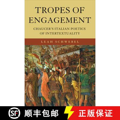 【3-4周达】精装 Tropes of Engagement: Chaucer's Italian Poetics of Intertextuality [9781487552602]