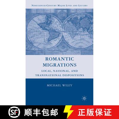 【3-4周达】Romantic Migrations : Local, National, and Transnational Dispositions (1st ed. 2008) [9781349372492]