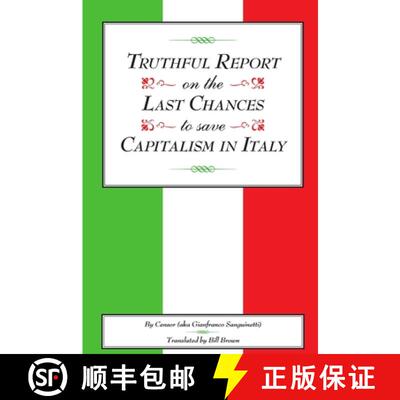 【3-4周达】Truthful Report on the Last Chances to Save Capitalism in Italy [9780615948270]