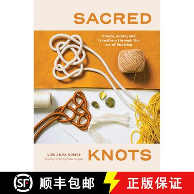 【3-4周达】Sacred Knots: Create, Adorn, and Transform through the Art of Knotting [9781611807776]