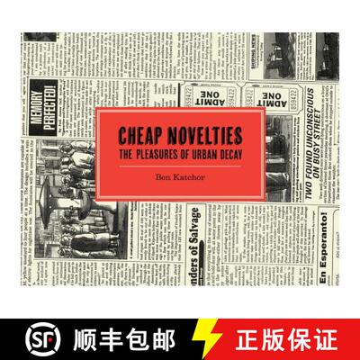 【3-4周达】精装 Cheap Novelties: The Pleasures of Urban Decay [9781770462632]