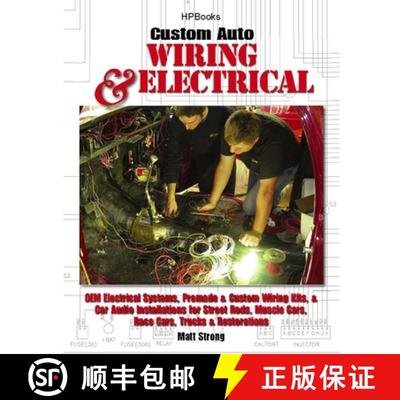 【3-4周达】Custom Auto Wiring & Electrical HP1545: OEM Electrical Systems, Premade & Custom Wiring Ki... [9781557885456]
