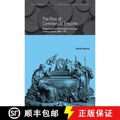 【3-4周达】Rise of Commercial Empires: England and the Netherlands in the Age of Mercantilism, 1650–... [9780521048644]