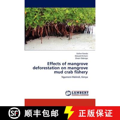 预订 Effects of mangrove deforestation on mangrove mud crab fishery [9783659177378]