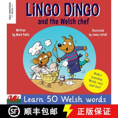【3-4周达】Lingo Dingo and the Welsh Chef: Learn Welsh for kids; Bilingual English Welsh book for chi... [9781915337368]