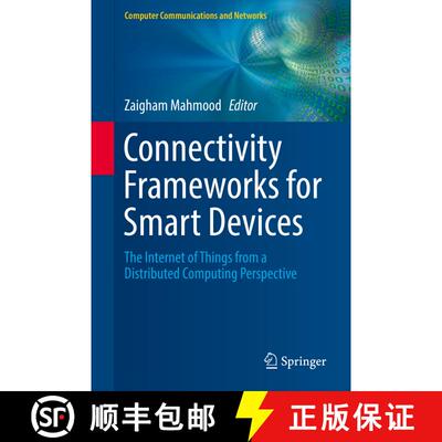 【3-4周达】精装 Connectivity Frameworks for Smart Devices: The Internet of Things from a Distributed ... [9783319331225]