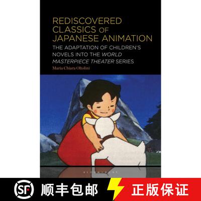 【3-4周达】Rediscovered Classics of Japanese Animation: The Adaptation of Children’s Novels into the... [9781501389870]