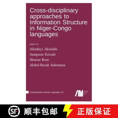 【3-4周达】精装 Cross-disciplinary approaches to Information Structure in Niger-Congo languages [9783985541560]