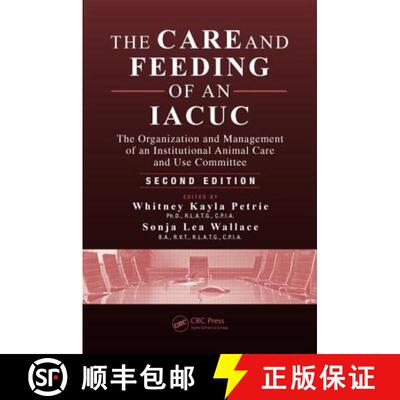 【3-4周达】精装 The Care and Feeding of an IACUC : The Organization and Management of an Institutiona... [9781482201109]
