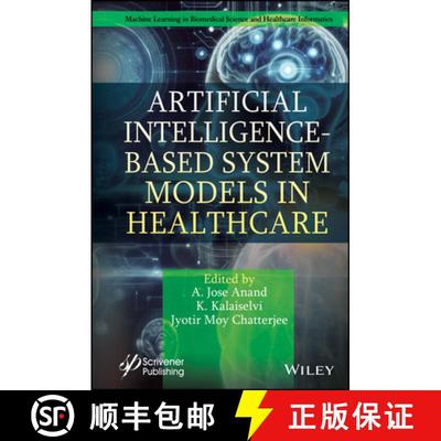【3-4周达】Artificial Intelligence-Based System Models in Hea lthcare [9781394242498]