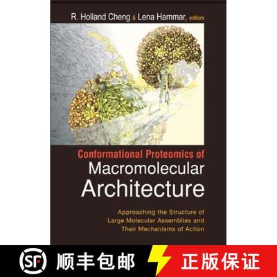 【3-4周达】Conformational Proteomics Of Macromolecular Architecture: Approaching The Structure Of Lar... [9789812386144]