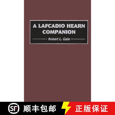 【3-4周达】精装 A Lafcadio Hearn Companion [9780313317378]