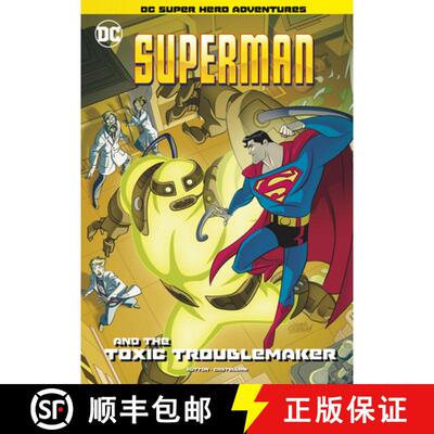 预订 精装 Superman and the Toxic Troublemaker [9781496597892]